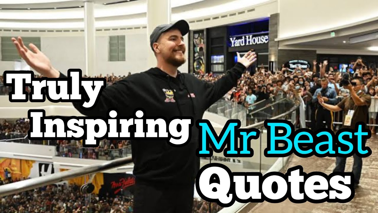 Truly Inspiring Mr Beast Quotes - YouTube