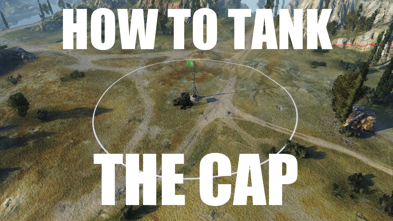 WoT: How to Tank: The Cap - YouTube