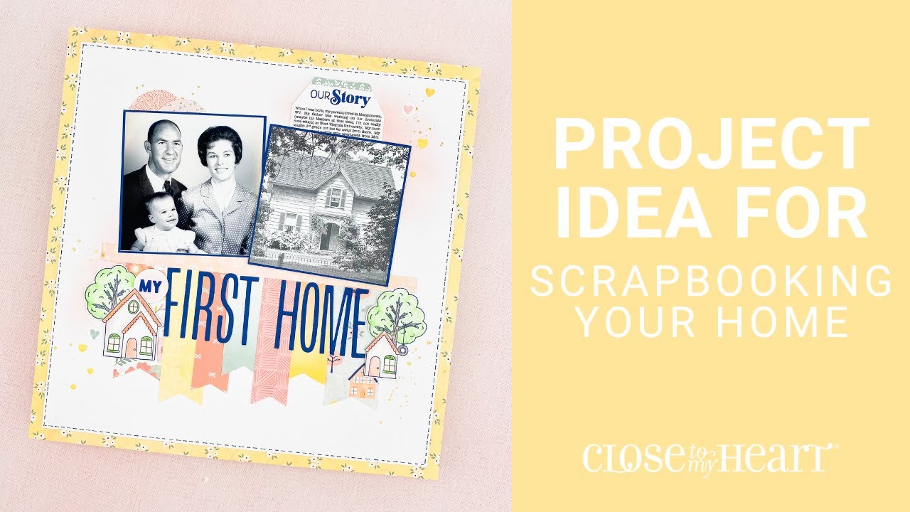 Create a Sentimental "First Home" Scrapbook Page and Take a Trip Down ...