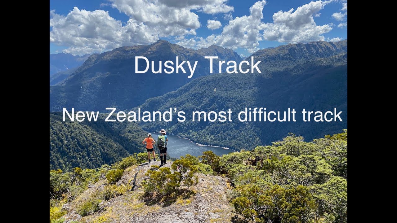 Dusky track, one of the most difficult tracks in New Zealand - YouTube