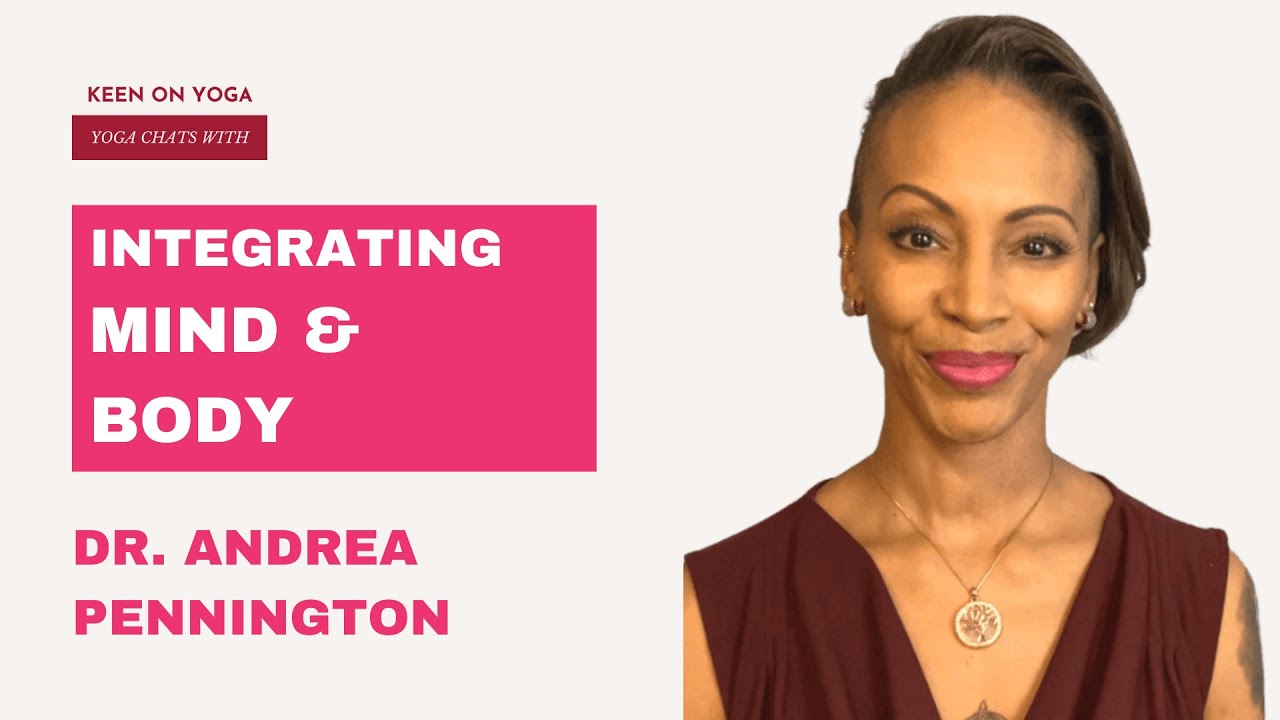 Integrating Mind & Body - Andrea Pennington - YouTube