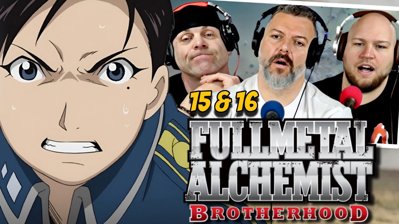 Fullmetal Alchemist Brotherhood reaction Ep 15 & 16 (DUB) - YouTube