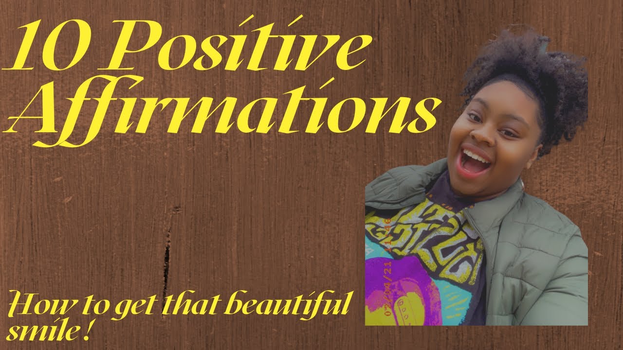 10 Positive Affirmations To Say To Yourself | How To Make Yourself ...