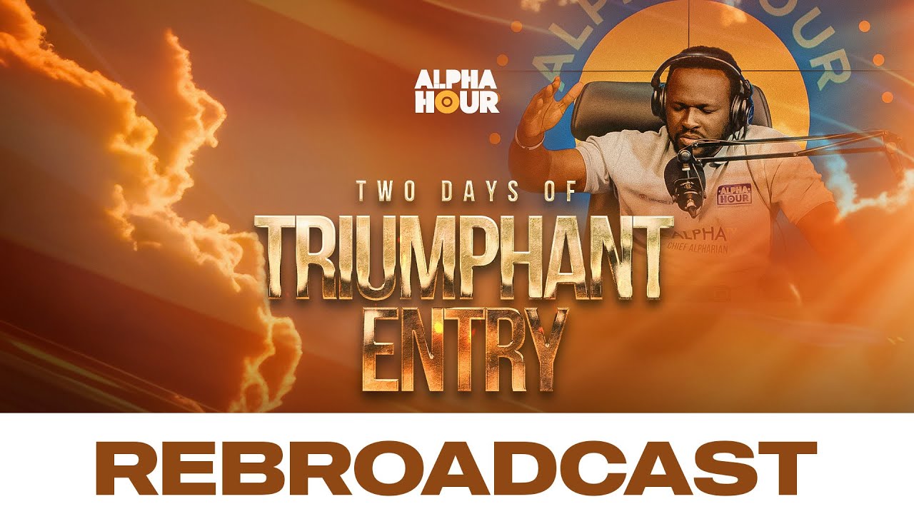 ALPHA HOUR REBROADCAST || TRUIMPHANT ENTRY || 3-11-2024 - YouTube