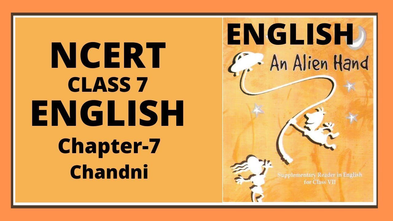 NCERT Solutions Class 7 English An Alien Hand Chapter 7 Chandni YouTube ncert-solutions-class-7-english-an-alien-hand-chapter-7-chandni-youtube