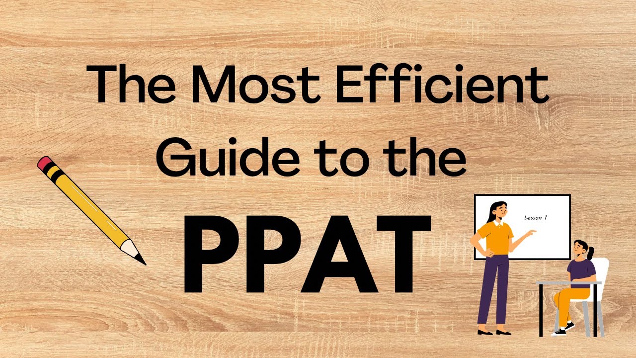 The Most Efficient Guide to the PPAT Test - YouTube