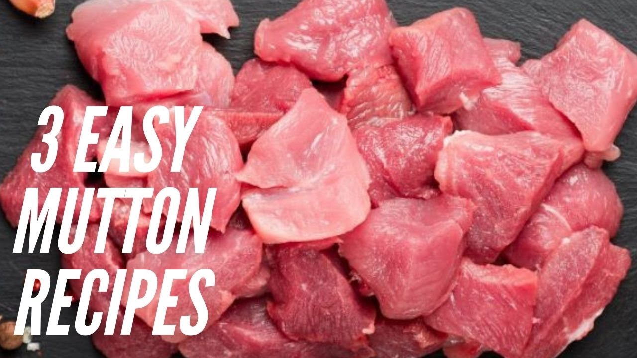 3 Most Easy Mutton Recipes | Mutton Recipes by Noor Kitchen Stories ...
