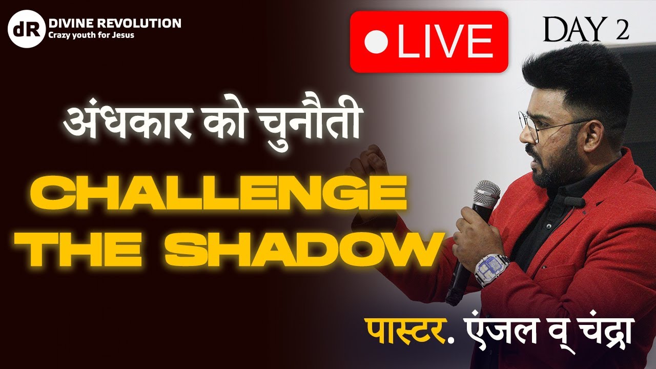 Word of God | Ps. Angel V Chandra | Andhakaar ko Chunauti - Day 2 ...