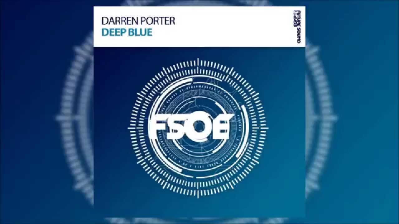 Darren Porter - Deep Blue - YouTube