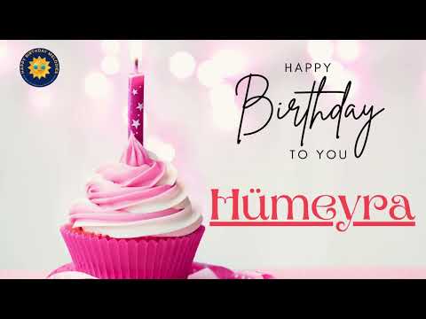 Hümeyra’ya Özel Doğum Günü Şarkısı | Hümeyra İçin Kişiye Özel Doğum Günü Şarkısıyla Mutlu Yıllar