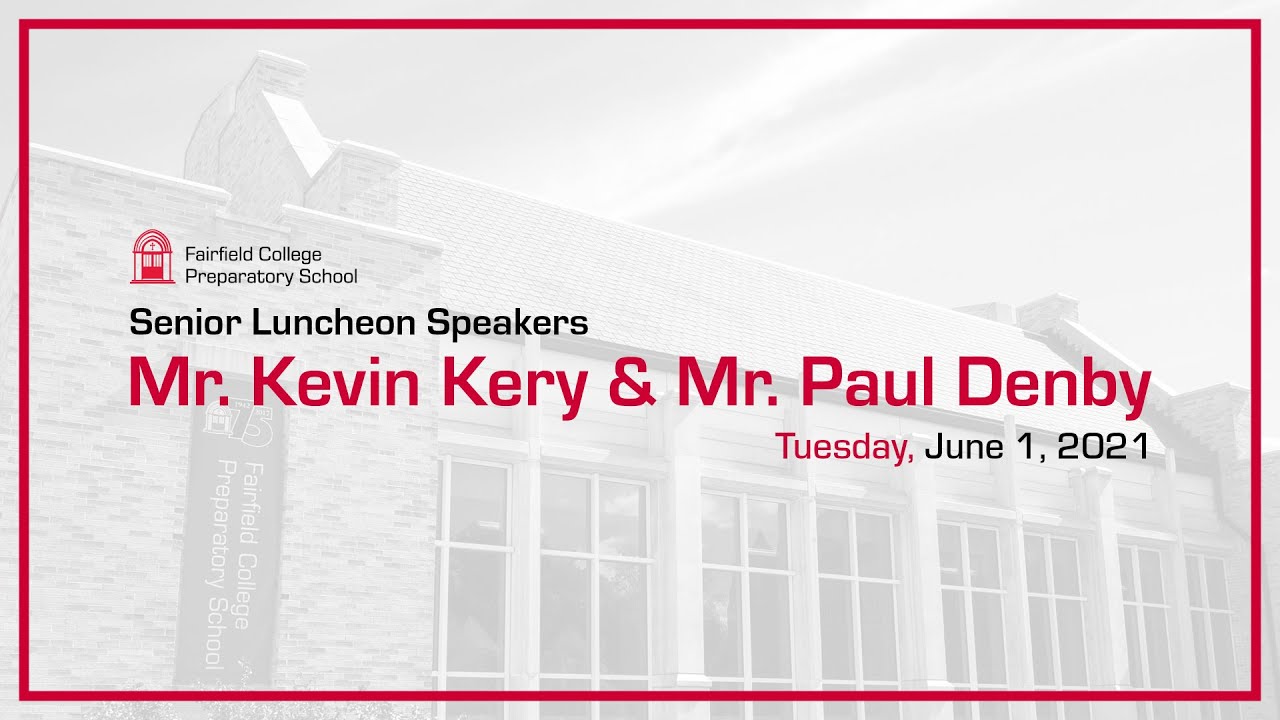 Senior Luncheon Speakers: Mr. Kevin Kery & Mr. Paul Denby - YouTube