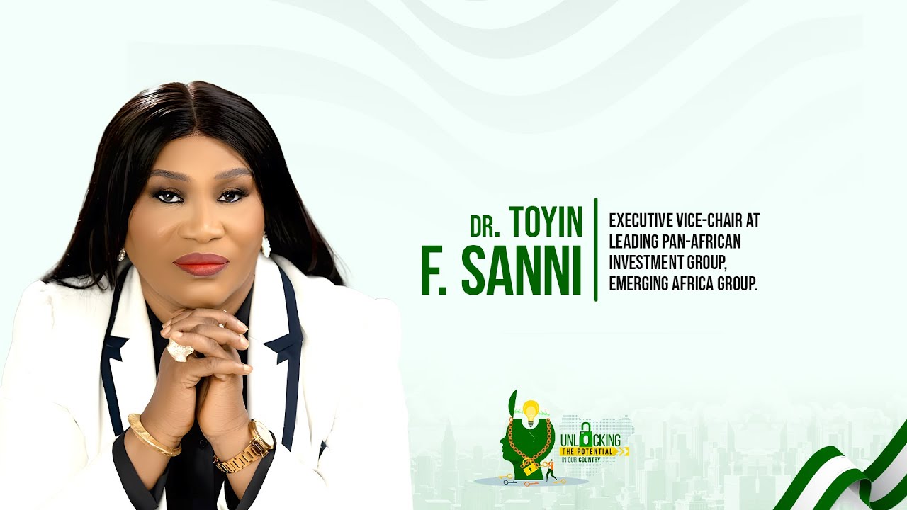 DR. TOYIN SANNI | THE PLATFORM NIGERIA | UNLOCKING THE POTENTIAL IN OUR ...