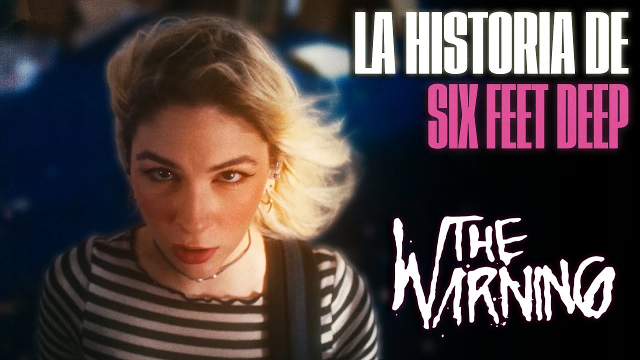 La HISTORIA de SIX FEET DEEP | The Warning - YouTube