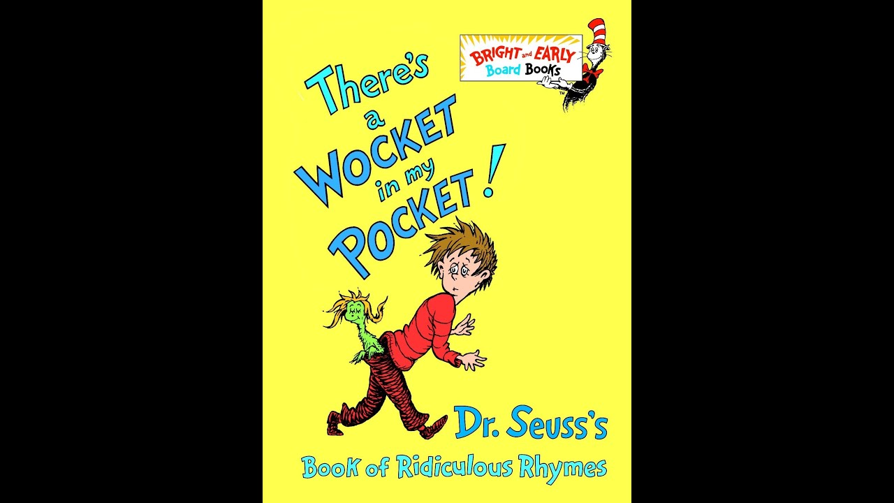 Dr. Seuss-There's a Wocket in my Pocket - YouTube