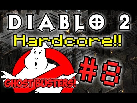 Diablo 2 HC! - Part 8 (GHOST BUSTERS!) - YouTube