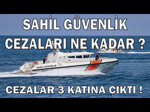 SAHİL GÜVENLİK CEZALARI NE KADAR ? CEZALAR 3 KATINA ÇIKTI ! TEKNE VE BALIKÇILIKLA İLGİLİ CEZALAR !