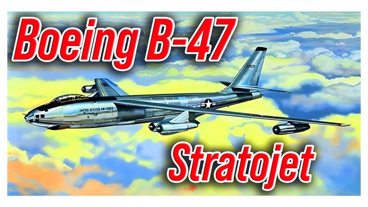 Boeing B-47 Stratojet: The Fastest and Deadliest American Bomber of Its ...