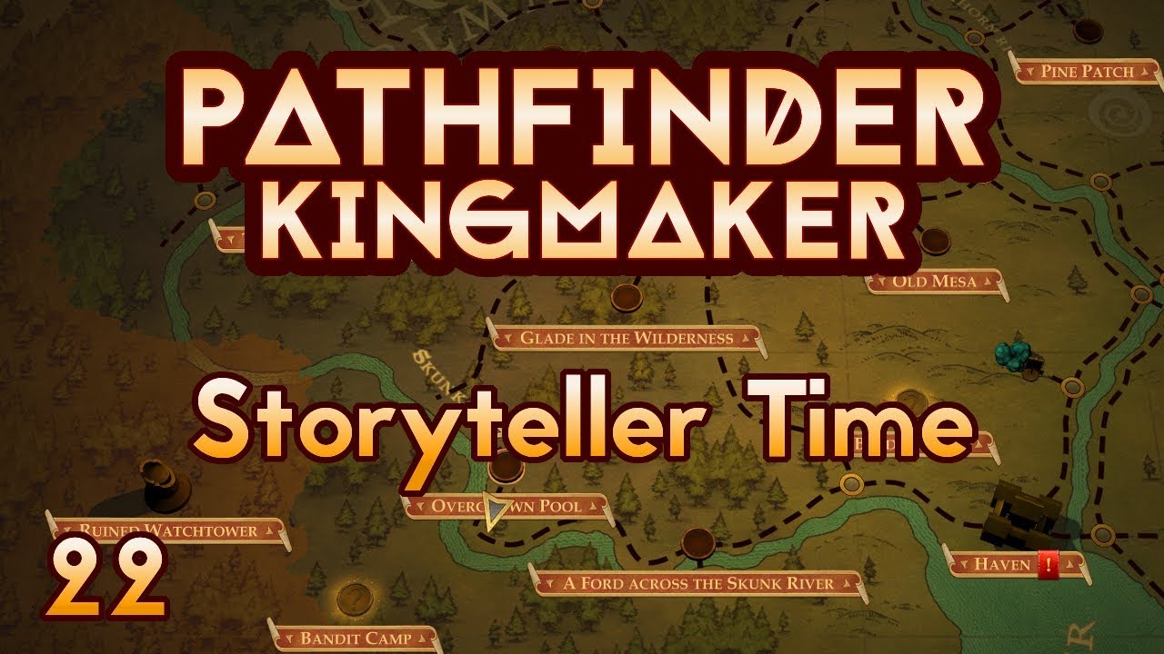 Pathfinder Kingmaker - Ep22 - Storyteller Time - YouTube