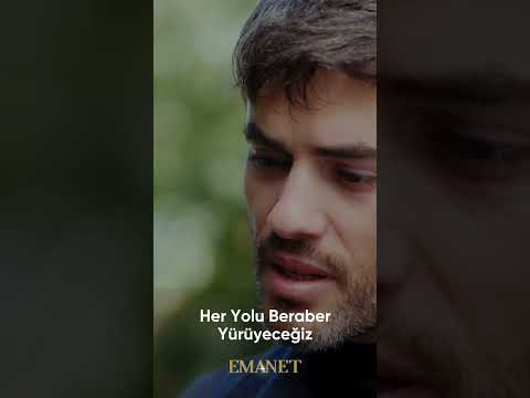 Her Yolu Beraber Yürüyeceğiz | Emanet Dizisi