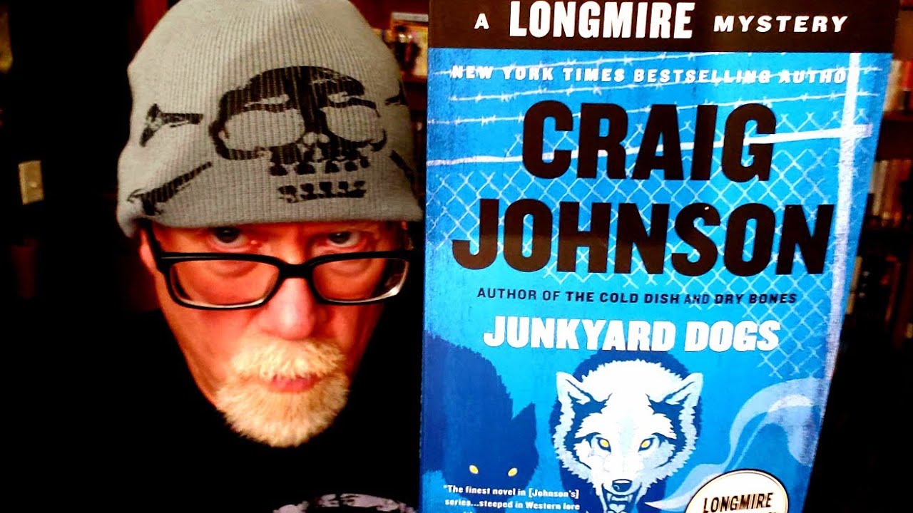 JUNKYARD DOGS / Craig Johnson / Book Review / Brian Lee Durfee (spoiler ...