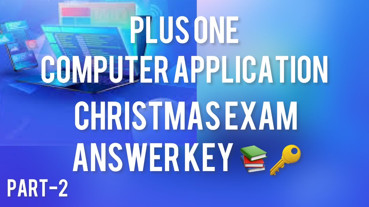 Plus One Computer Application Christmas Exam Answer Key Full plus-one-computer-application-christmas-exam-answer-key-full