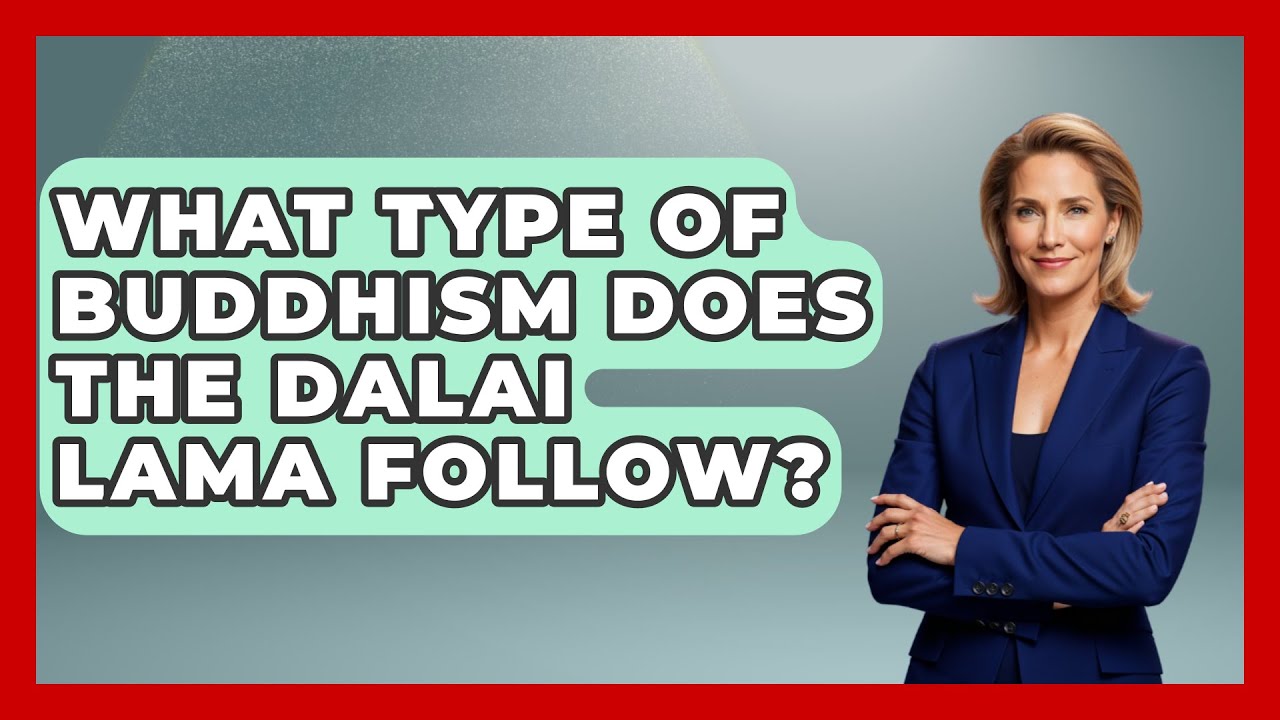 What Type Of Buddhism Does The Dalai Lama Follow? - Buddhism ...