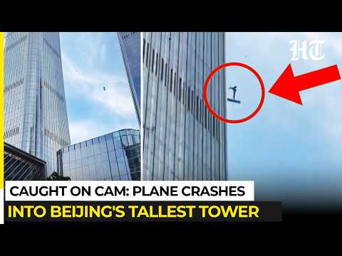 Caught On Cam: Plane Crashes Into Beijing's Tallest Tower; CITC Tower Crash Casualties And Cause
