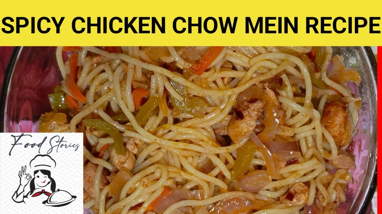 EASY SPICY CHICKEN CHOW MEIN RECIPE - YouTube