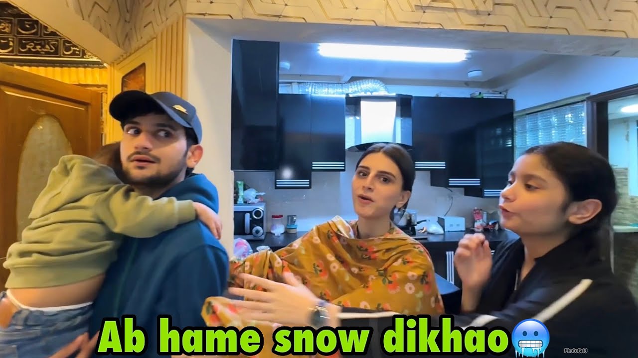 Ghar aya to ghar walon ki Zid ham bhi jainge snowfall me😳🥶 - YouTube