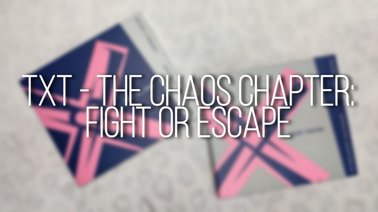 TXT 'THE CHAOS CHAPTER: FIGHT OR ESCAPE' ver. together | распаковка ...