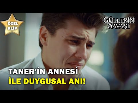 Taner'in Annesi ile Duygusal Anı! - Güllerin Savaşı Özel Klip