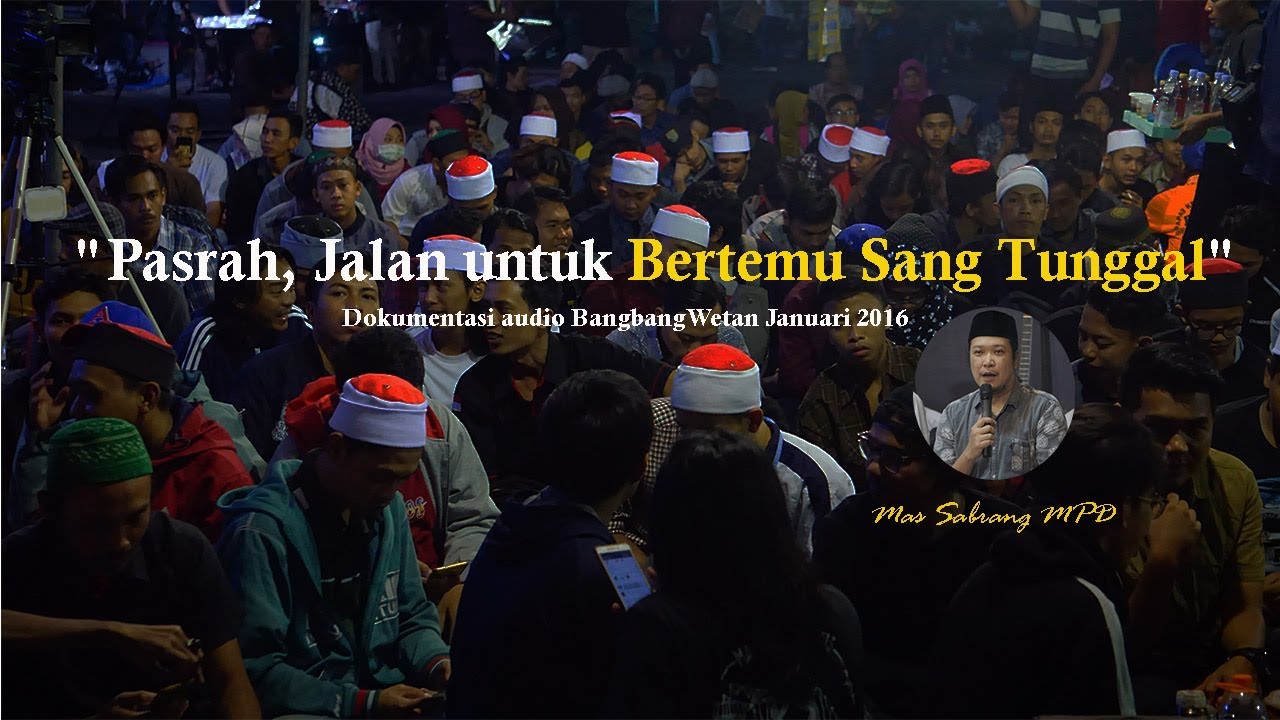 Mas Sabrang MDP "Pasrah, Jalan untuk Bertemu Sang Tunggal" - YouTube