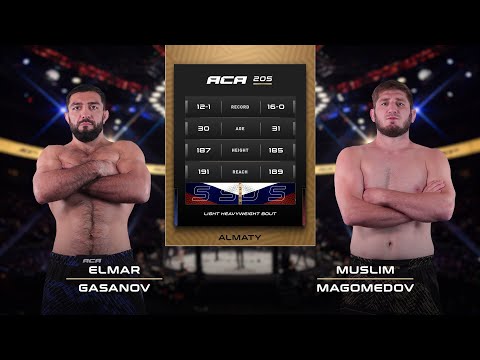 Эльмар Гасанов vs. Муслим Магомедов | Elmar Gasanov vs. Muslim Magomedov | ACA 205
