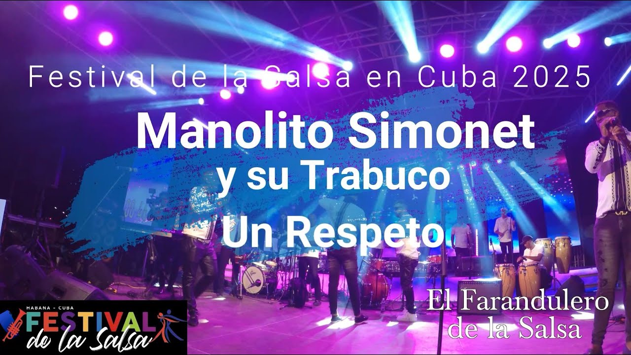 Festival de la Salsa en Cuba 2025 Manolito Simonet - Un Respeto - YouTube