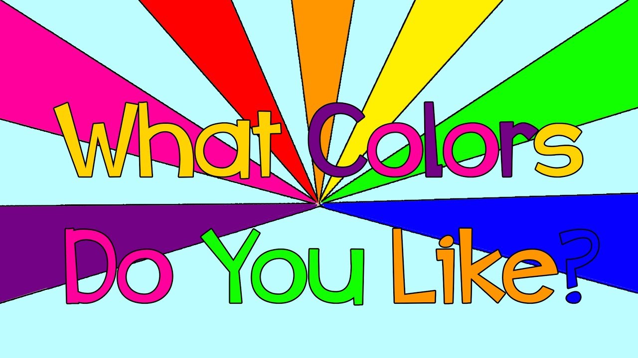 What Colors Do You Like Preschool Nursery Rhymes For Kids YouTube what-colors-do-you-like-preschool-nursery-rhymes-for-kids-youtube