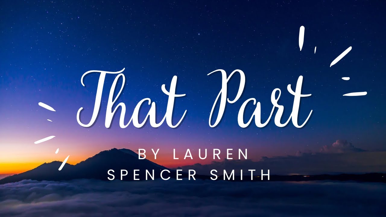 Lauren Spencer Smith - That Part lyrics - YouTube