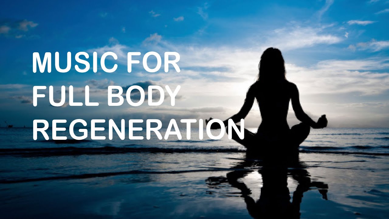 Meditation Music for Full Body Regeneration | Inner Peace Music ...