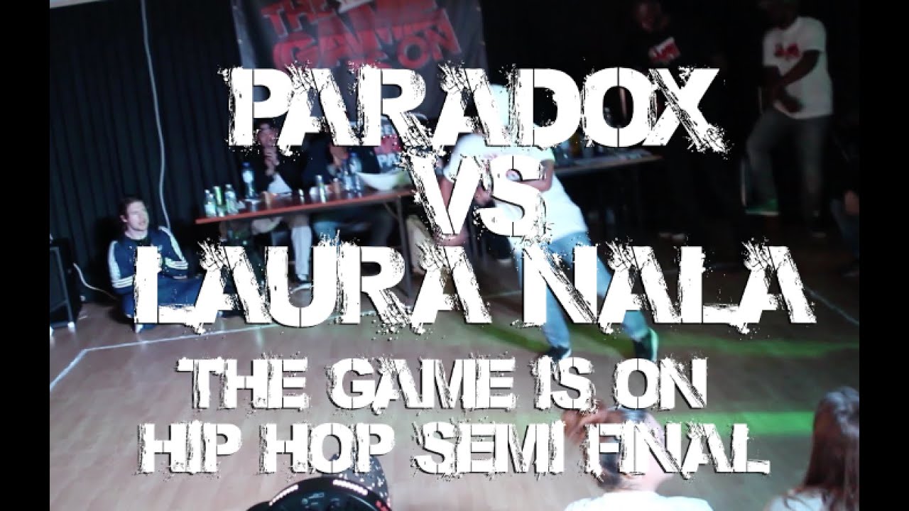 Paradox Vs Laura Nala || THE GAME IS ON || HIP HOP SEMI FINAL | OROKANA ...