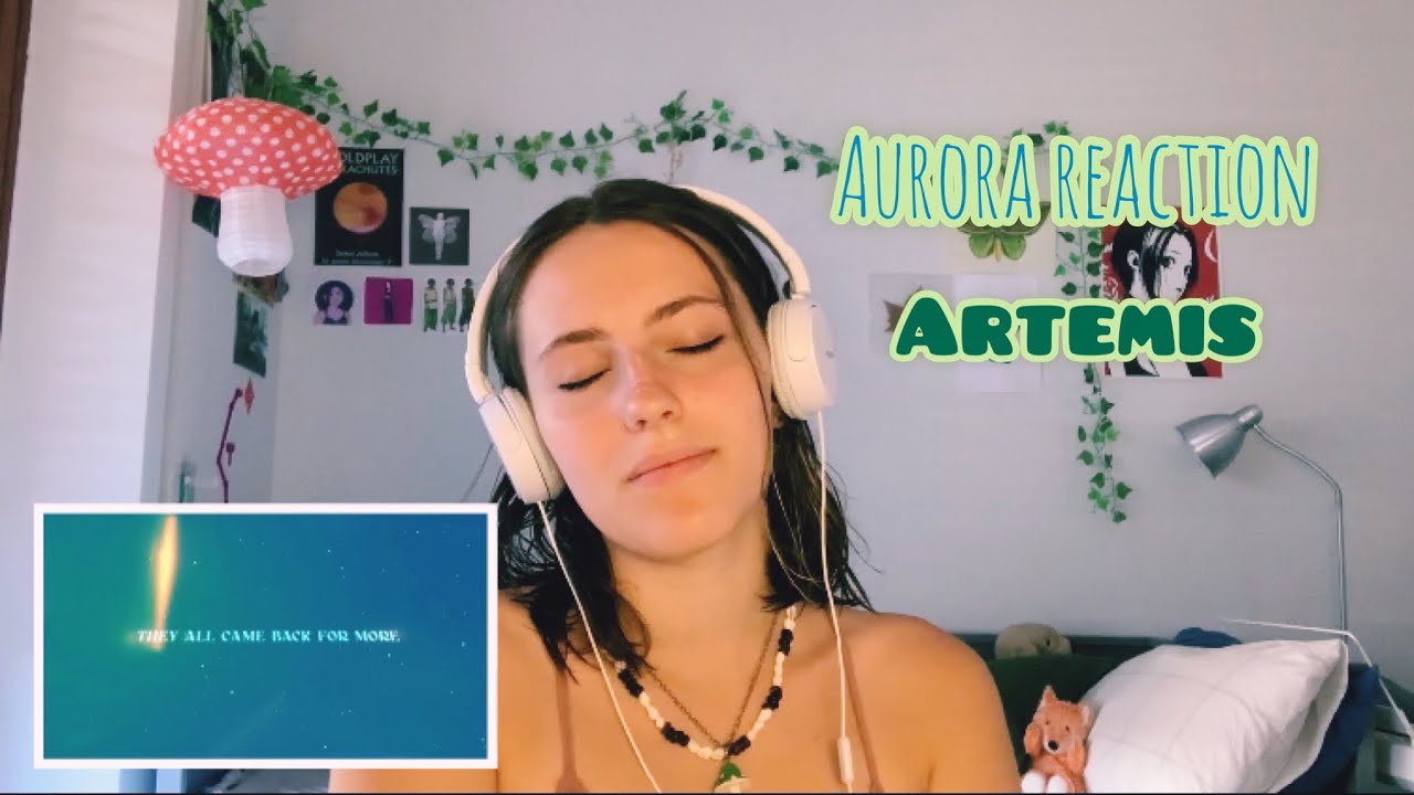 AURORA reaction - Artemis ʚїɞ - YouTube