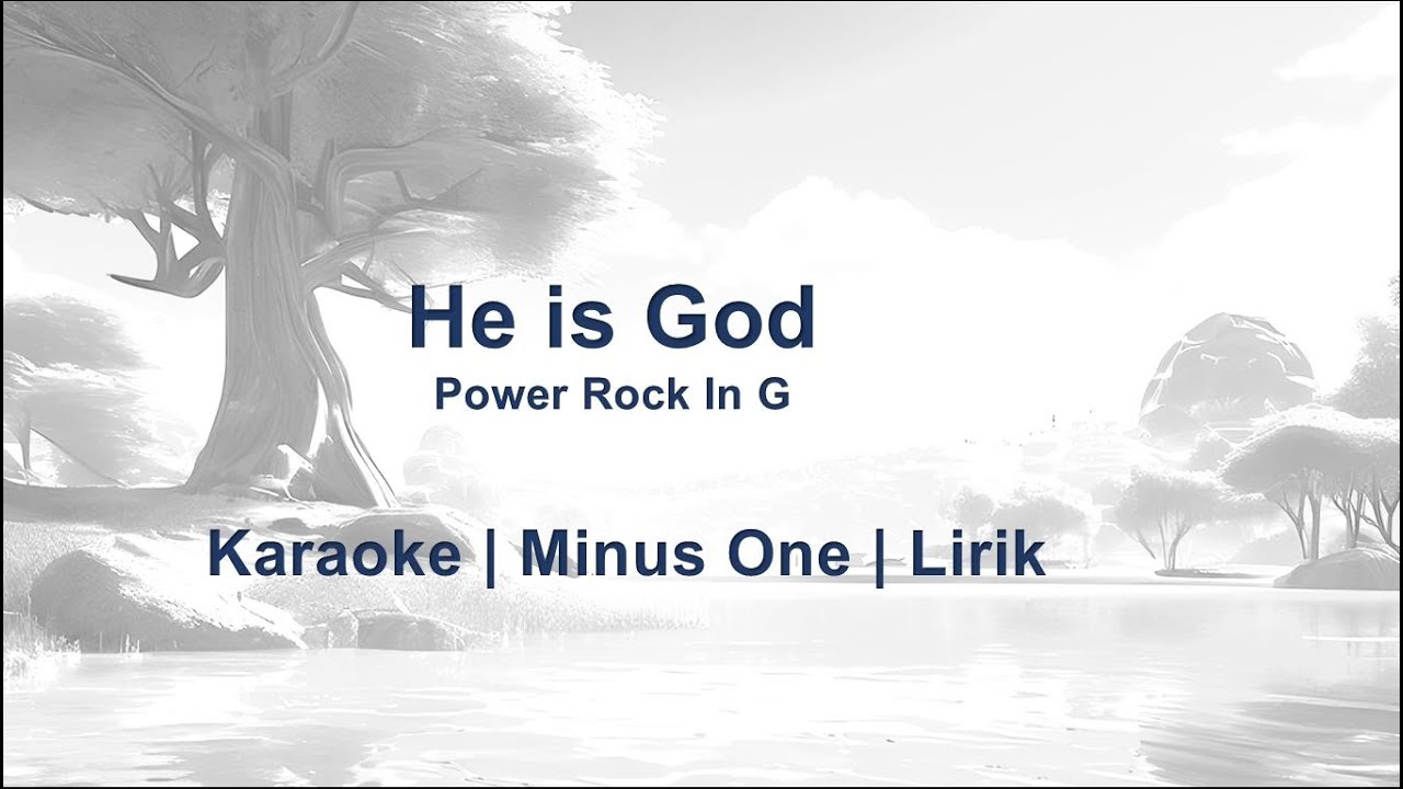 He is God | Minus One | Iringan Lagu Sekolah Minggu Kristen in G ...
