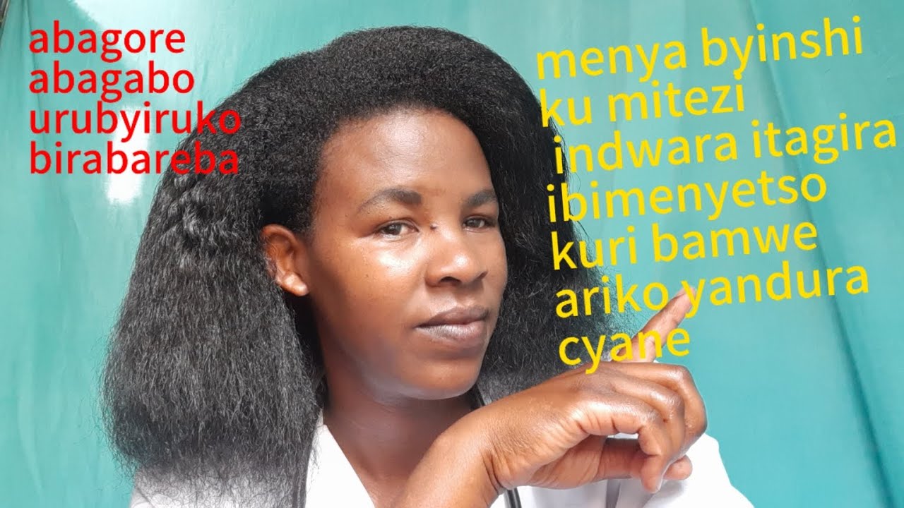 #MENYA nibi,INDWARA Y UMUTEZI,IBIMENYETSO,UKO WAYIRINDA#goodlife # ...