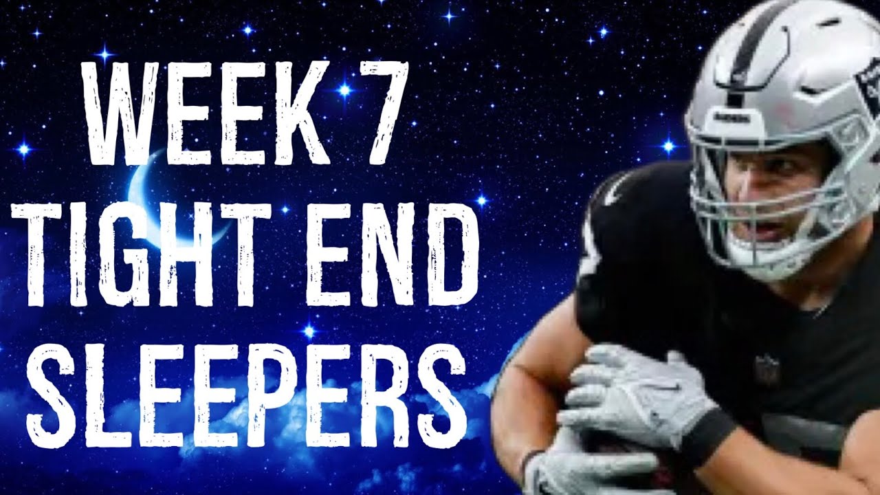 Tight End Sleepers Week 7 Fantasy Football - YouTube
