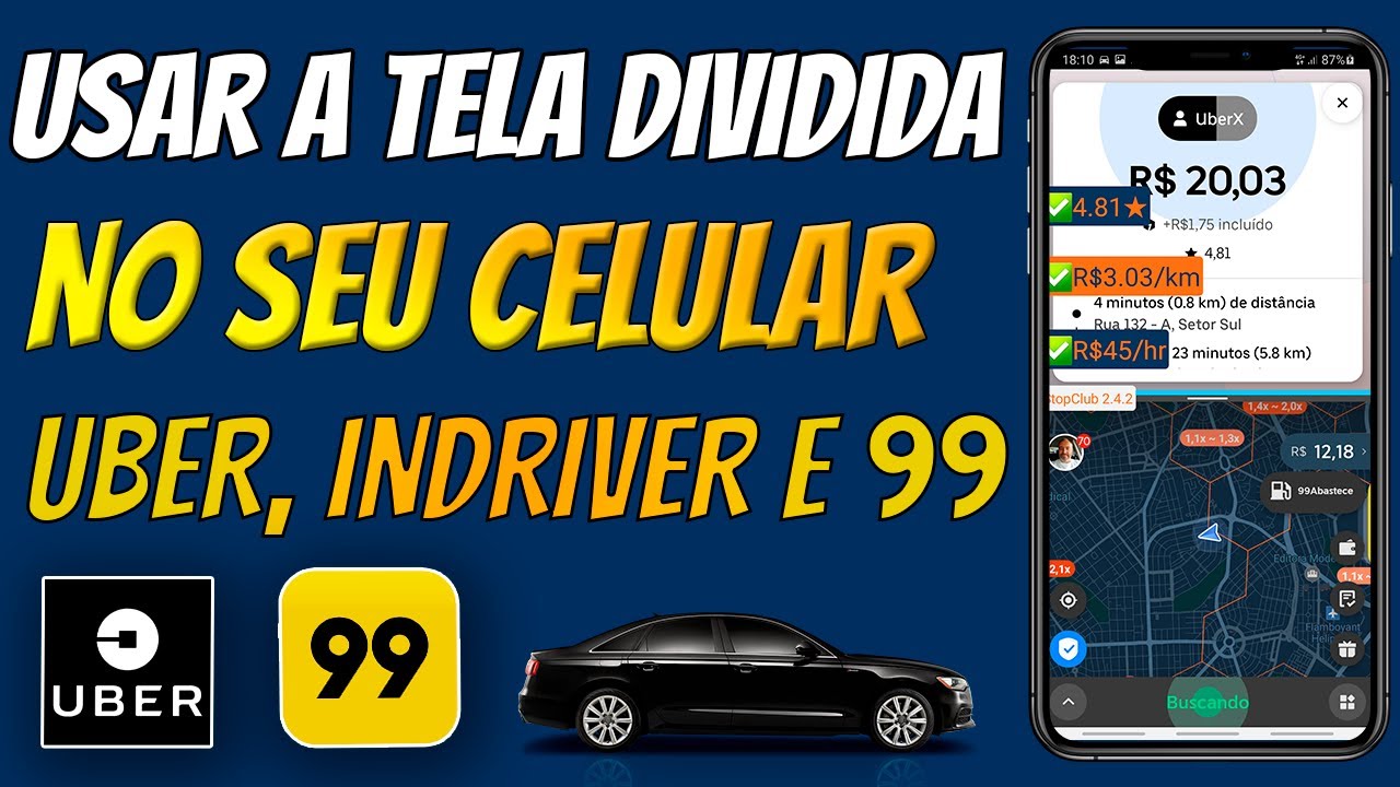 UBER, 99POP OU INDRIVE EM TELA DIVIDIDA | Aplicativos UBER e 99 ao ...