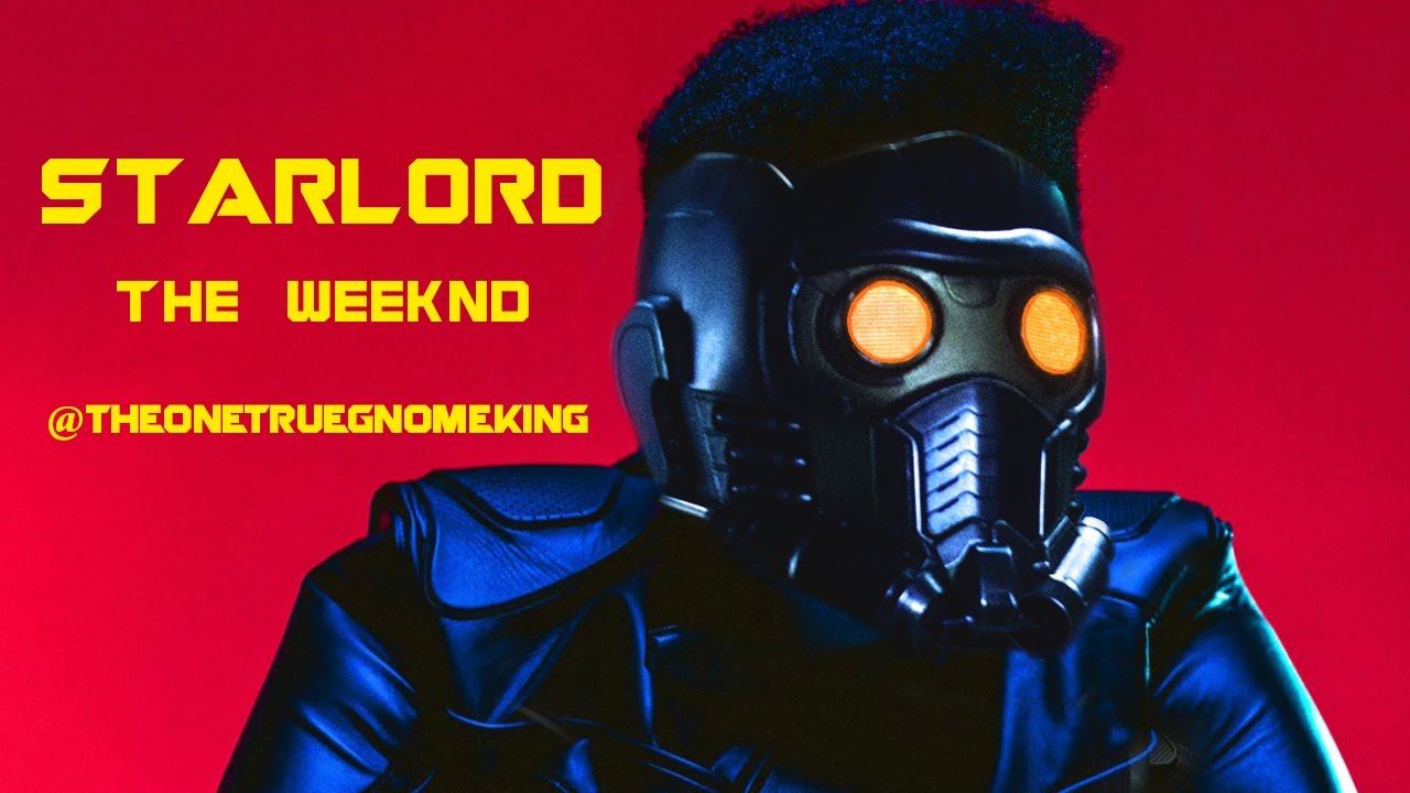 Star lord, The Weeknd (Guardians Of The Galaxy Music Video) (Starboy ...