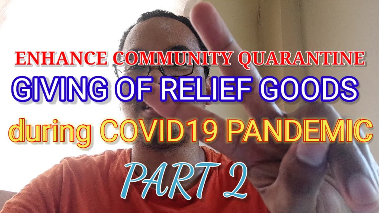 Giving of relief goods during COVID19 Pandemic ECQ Part 2 - YouTube