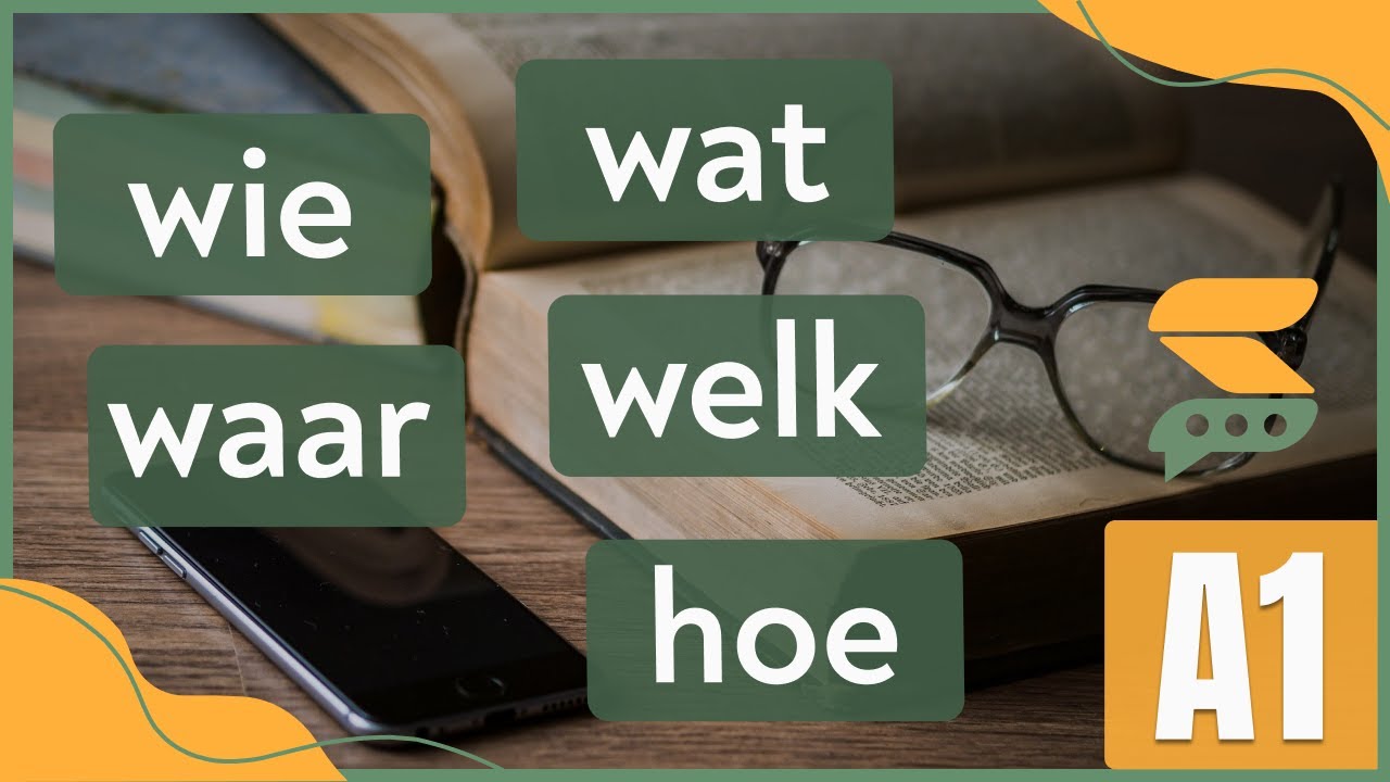 Formulating Questions in Dutch | Vraagwoorden | Dutch for Beginners ...