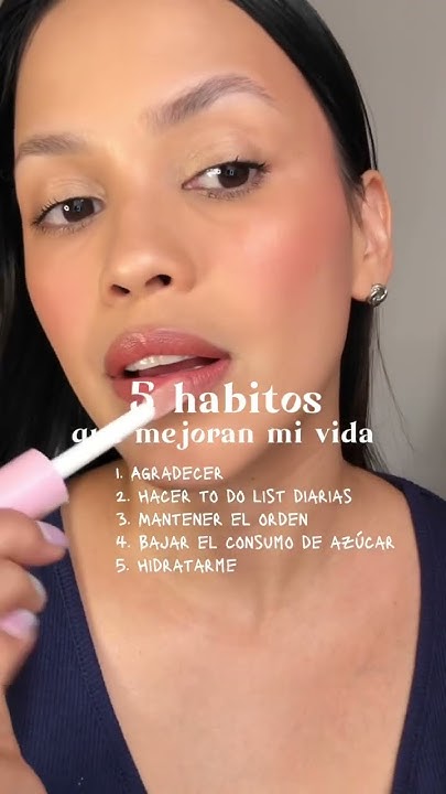 5 hábitos que mejoran mi vida #habitosaludables #rutinadiaria #maquillaje #makeup # ...
