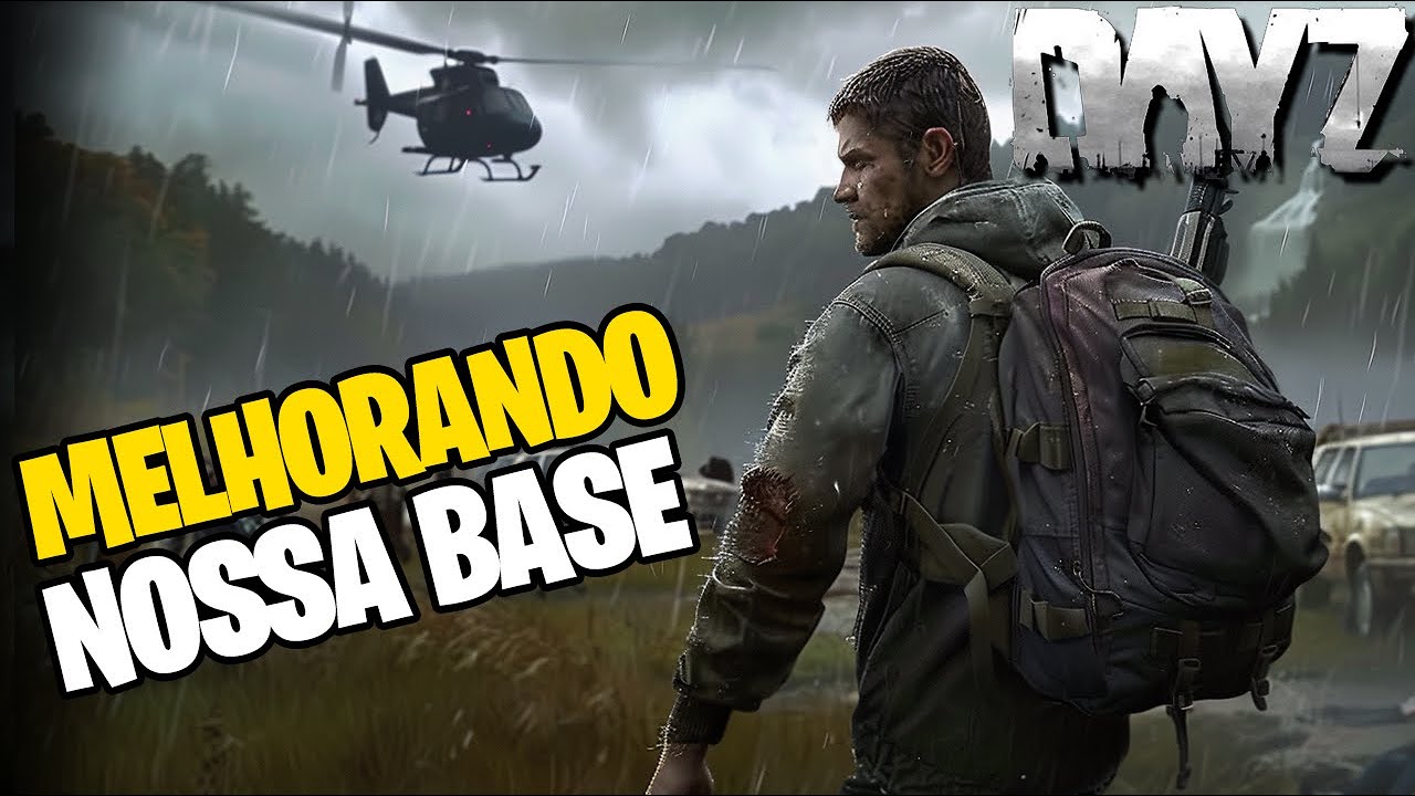 MELHORANDO NOSSA BASE - SURVIVAL INCRÍVEL - DayZ #06 - YouTube