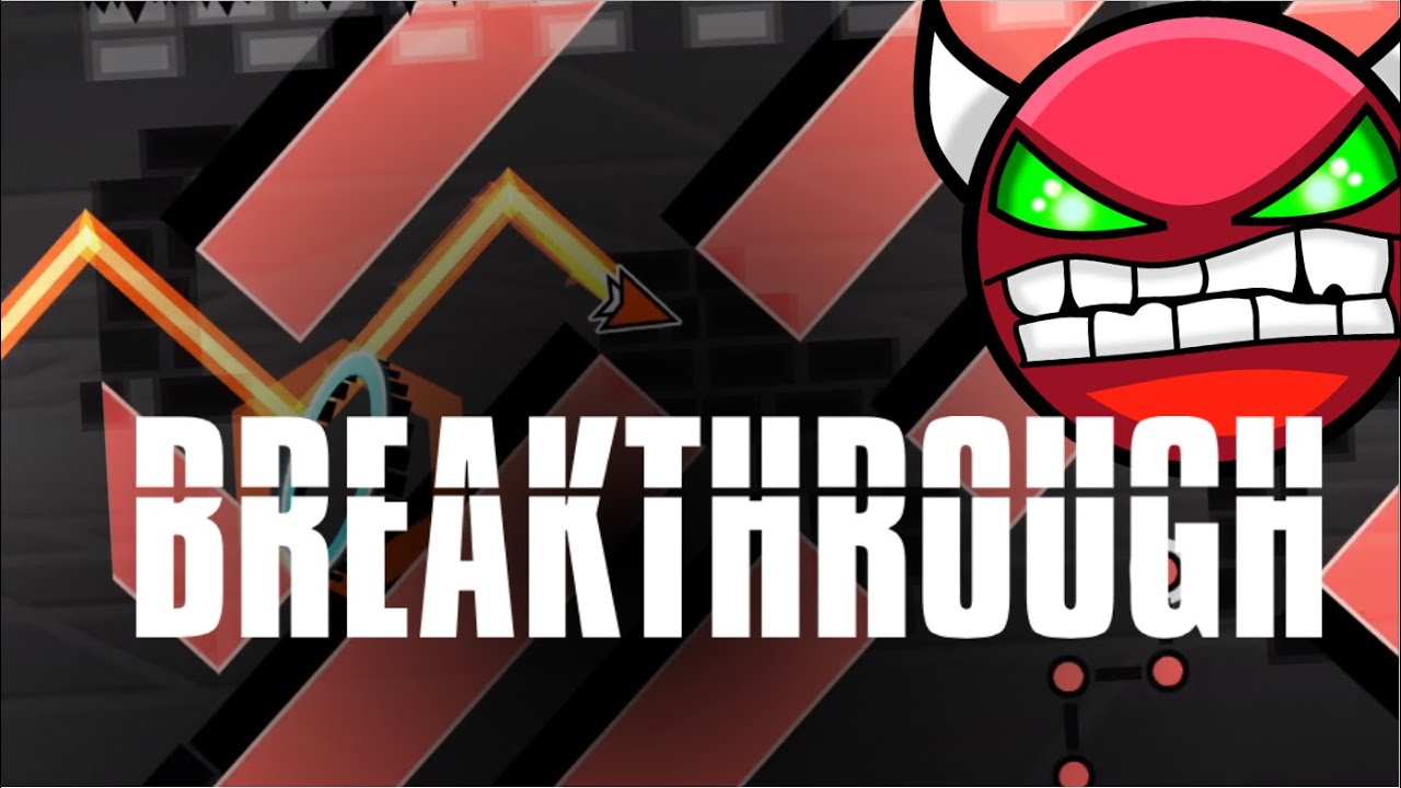 Breakthrough by Hinds 100% - Hard Demon Geometry Dash - YouTube