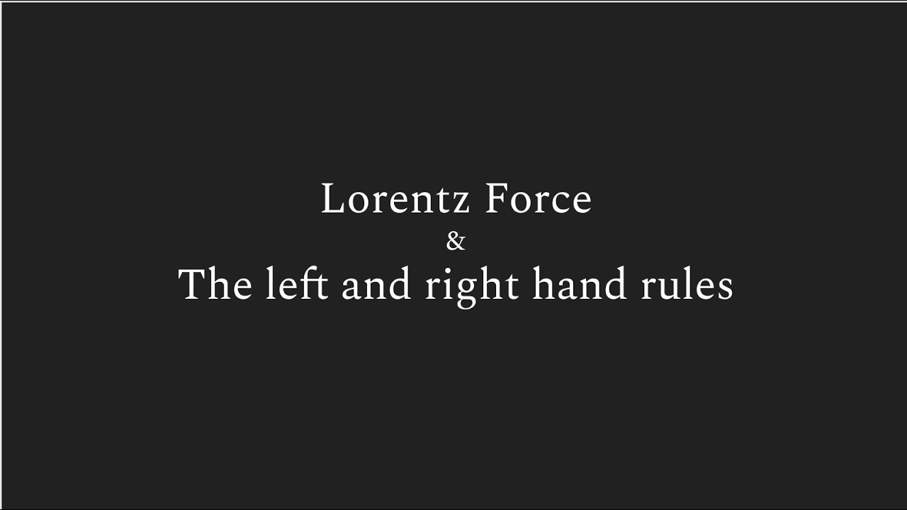 Lorentz Force and the left and right hand rules - Electromagnetism ...